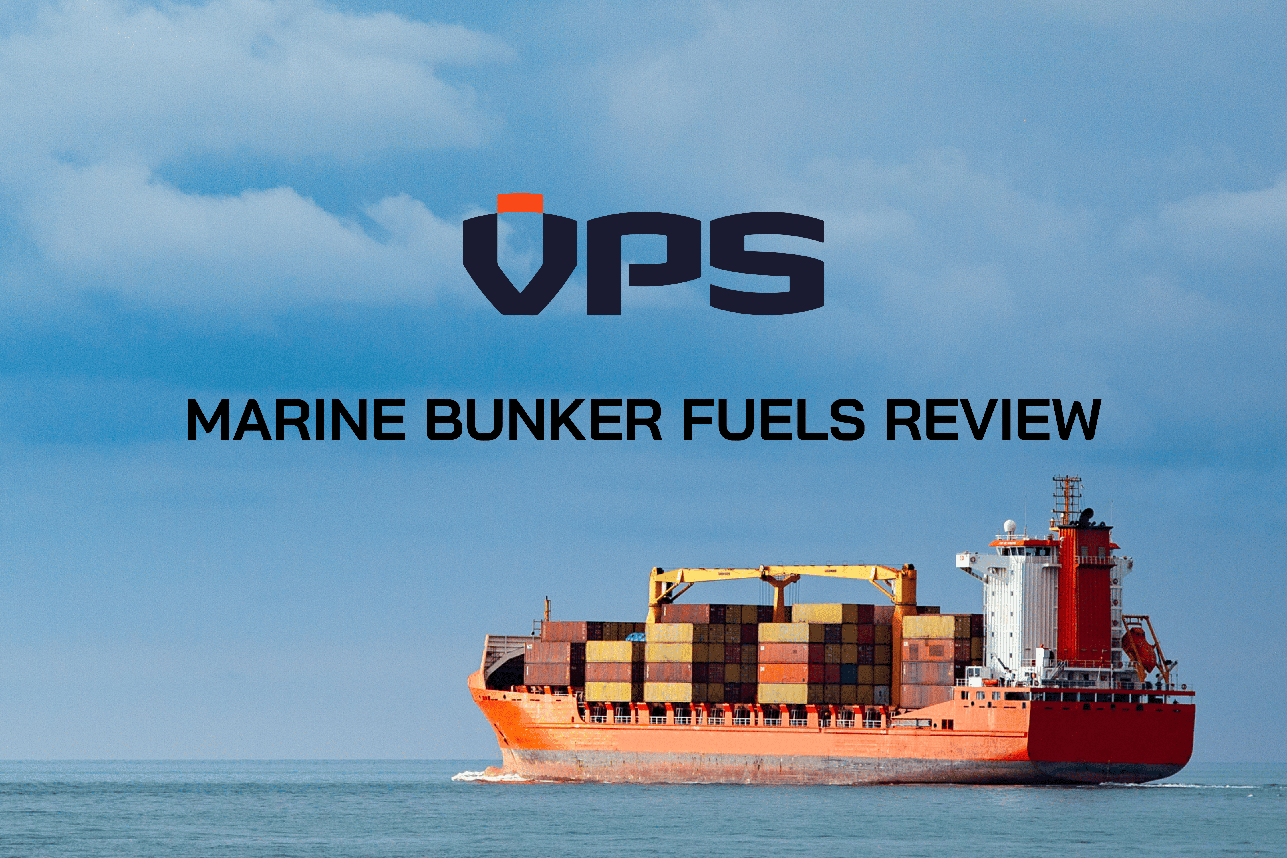 Marine Bunker Fuels Review | 2023 | VPS